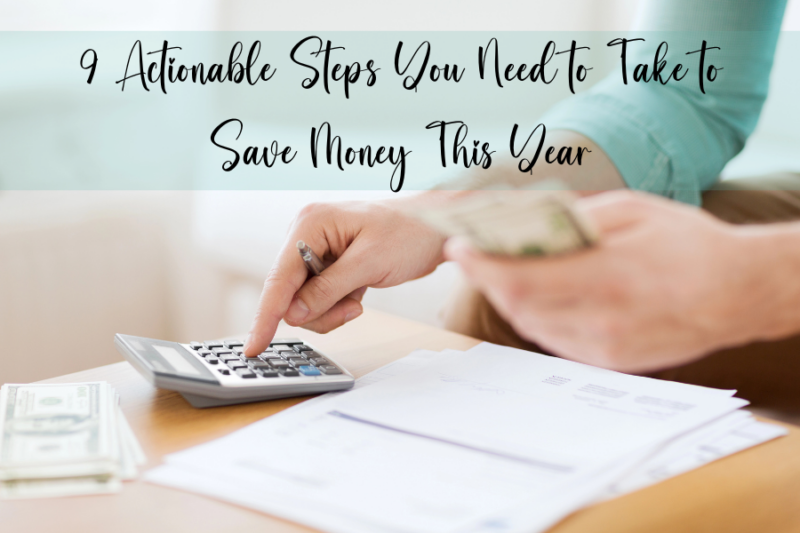9 Actionable Steps You Need to Take to Save Money This Year - Bunnies ...